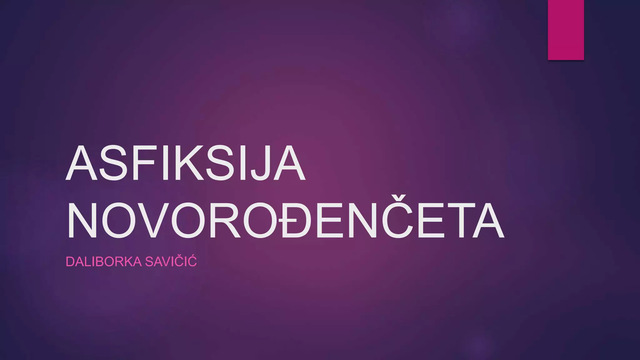 Asfiksija i reanimacija novorodjenceta | PPT