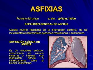 ASFIXIOLOGIA ASFIXIAS SIGNOS TIPOS 1.ppt
