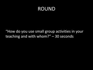 Small groups structured activities | PPTX | Education