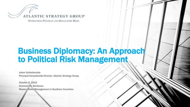 Business Diplomacy : An Approach to Political Risk Management | PPT