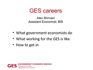 Getting into the Government Economic Service (GES) 2012 | PPT