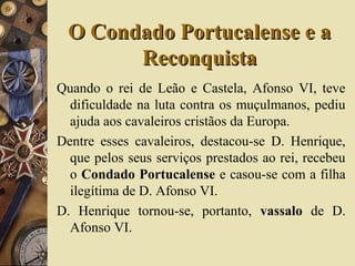 As guerras de Reconquista e a formação do Reino de Portugal | PPT