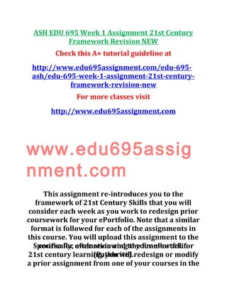 Ash edu-695-week-1-assignment-21st-century-framework-revision-new | PPT