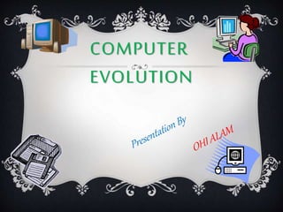 Evolution of Computer | PPTX | Computing | Technology & Computing