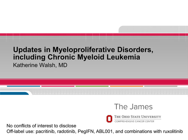 Ohio State's 2016 ASH Review - Updates in Myeloproliferative Disorders ...