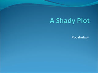 A shady plot | PPT