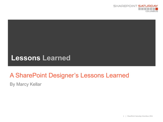 SPSColumbus - A SharePoint Designer’s Lessons Learned | PDF