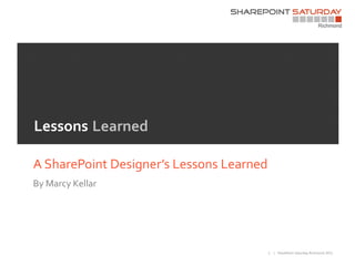 SPSRIC - A SharePoint Designer’s Lessons Learned | PPT