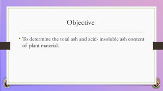 Ash content determination.pptx- materials- procedure- formula | PPTX
