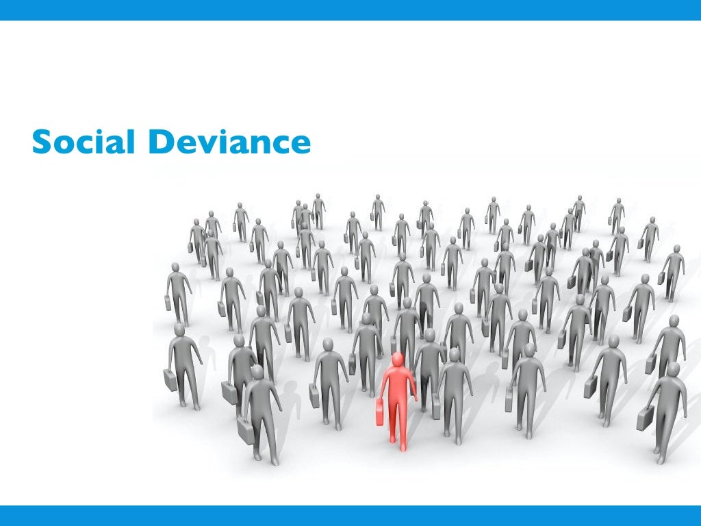 Social Deviance