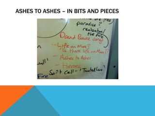 Ashes to ashes | PPT