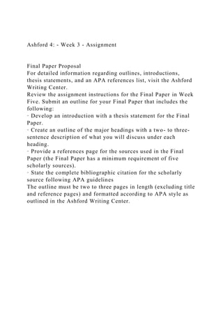 Ashford 4 - Week 3 - AssignmentFinal Paper ProposalFor de.docx