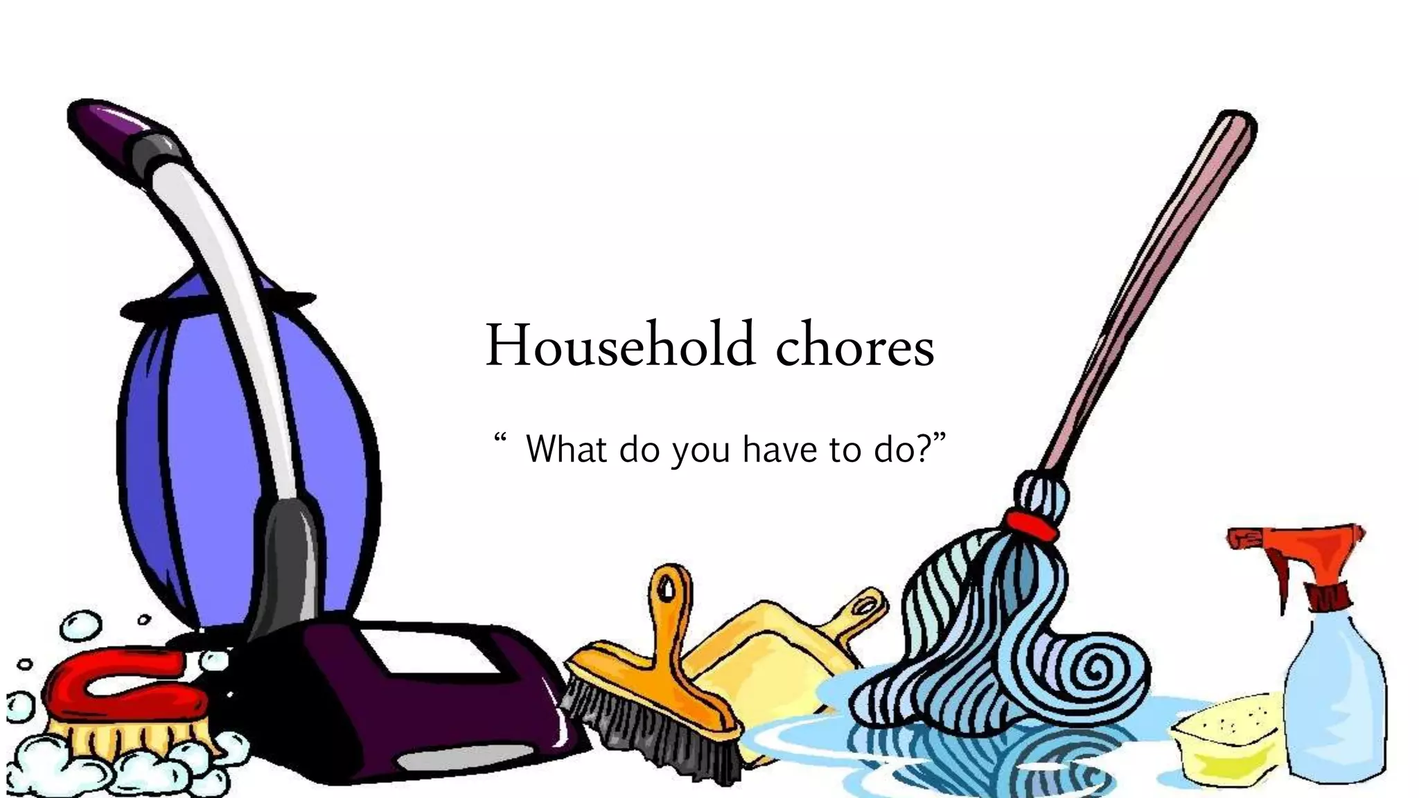 Household chores: Teaching ESL | PPTX
