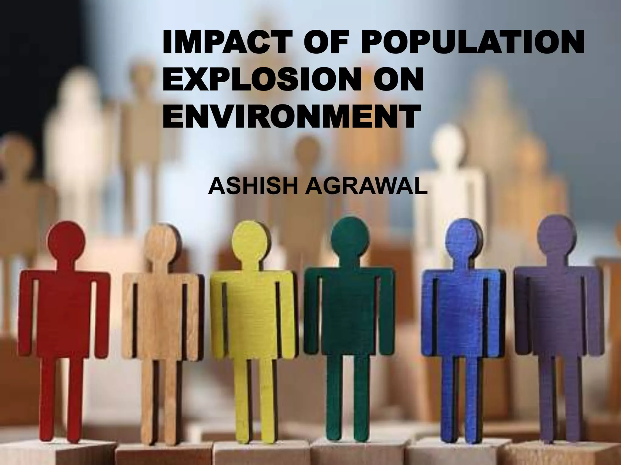 impact of population explosion on environment | PPTX