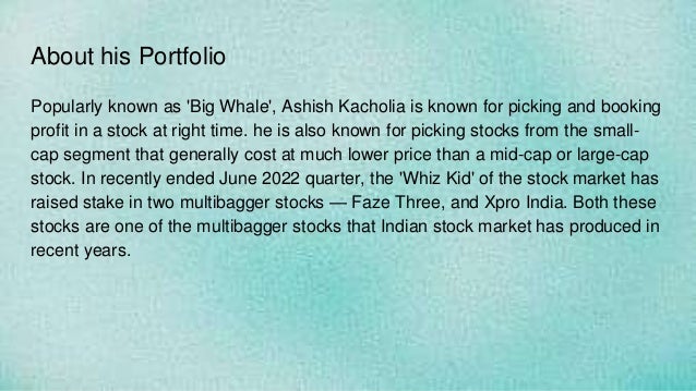 Ashish Kacholia Portfolio, Shareholdings & Investments | PPT