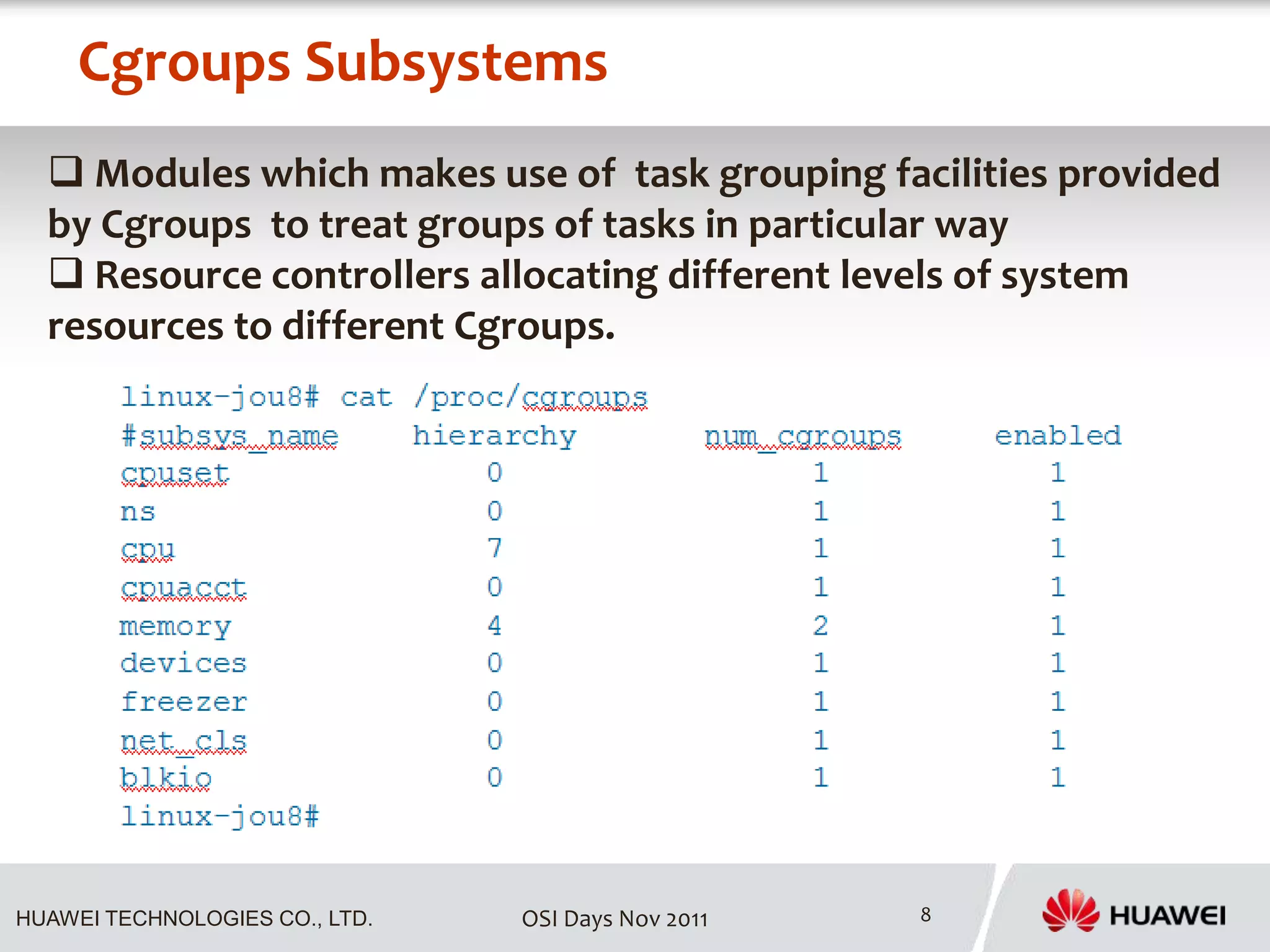 Ashish pandey huawei osi_days2011_cgroups_understanding_better | PPT