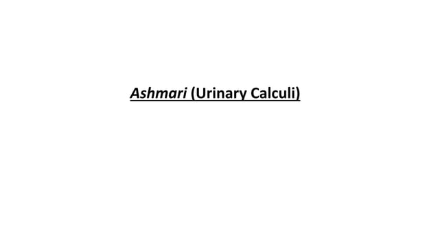 Ashmari (Urinary Calculi) Pathology & Diagnosis | PPTX | Sexual ...