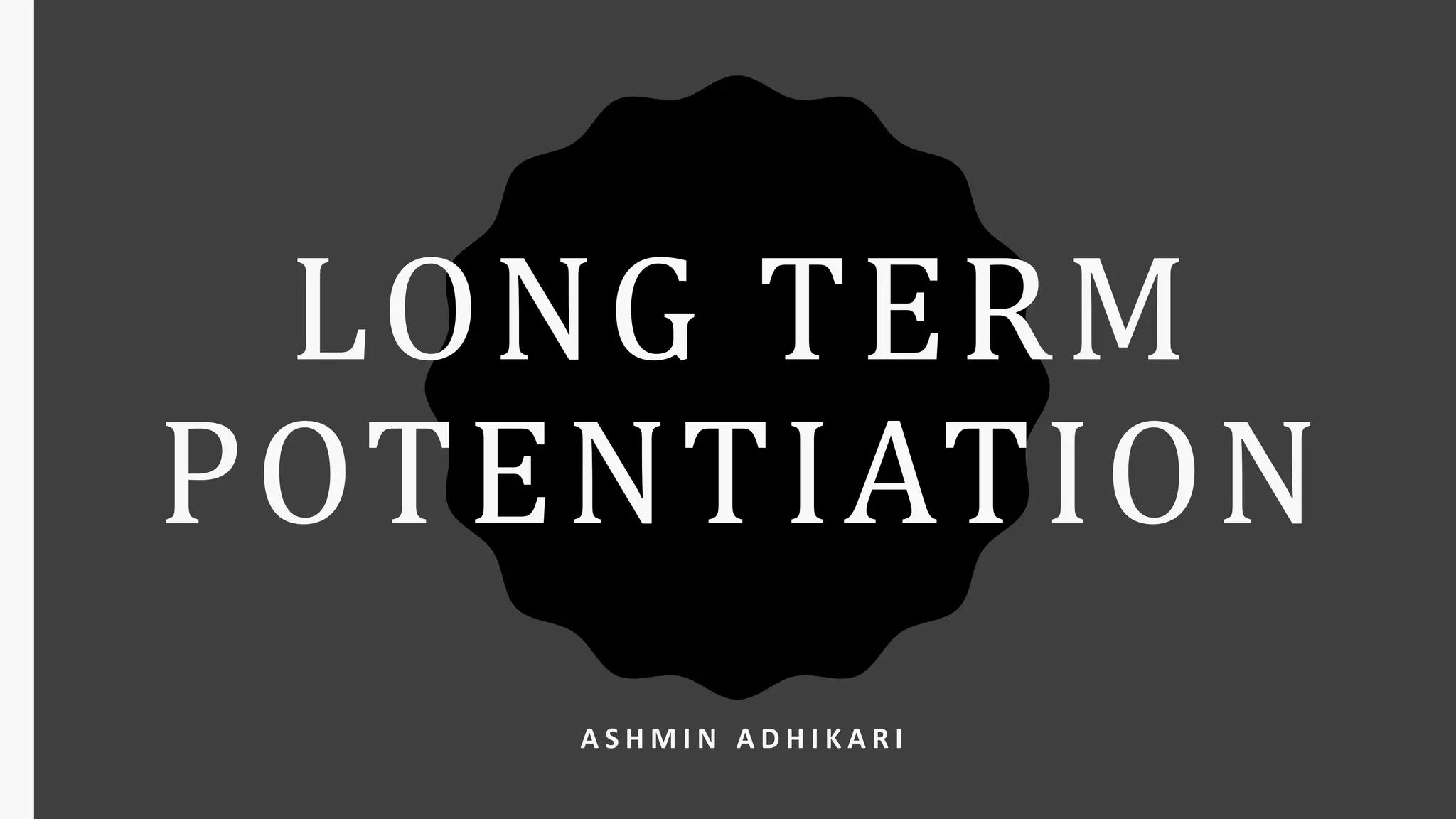 Long term potentiation | PPTX