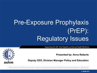 Pre-Exposure Prophylaxis (PrEP): Regulatory Issues | PPTX