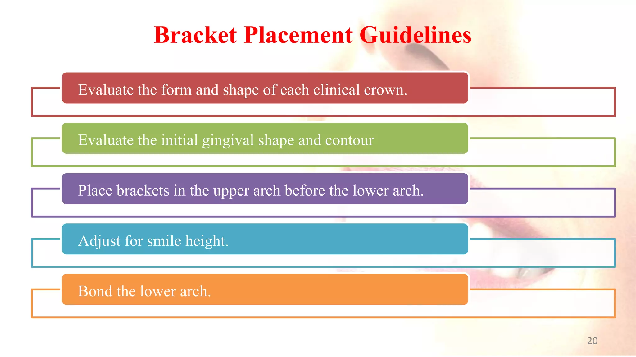 Bracket placement based on smile esthetics | PPTX