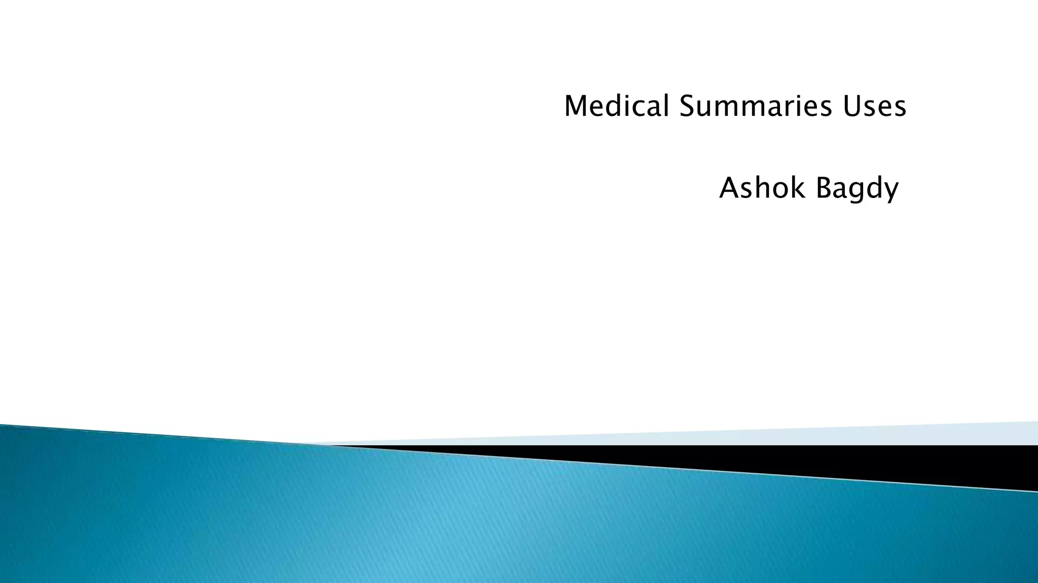 Medical Summaries Uses | PPTX