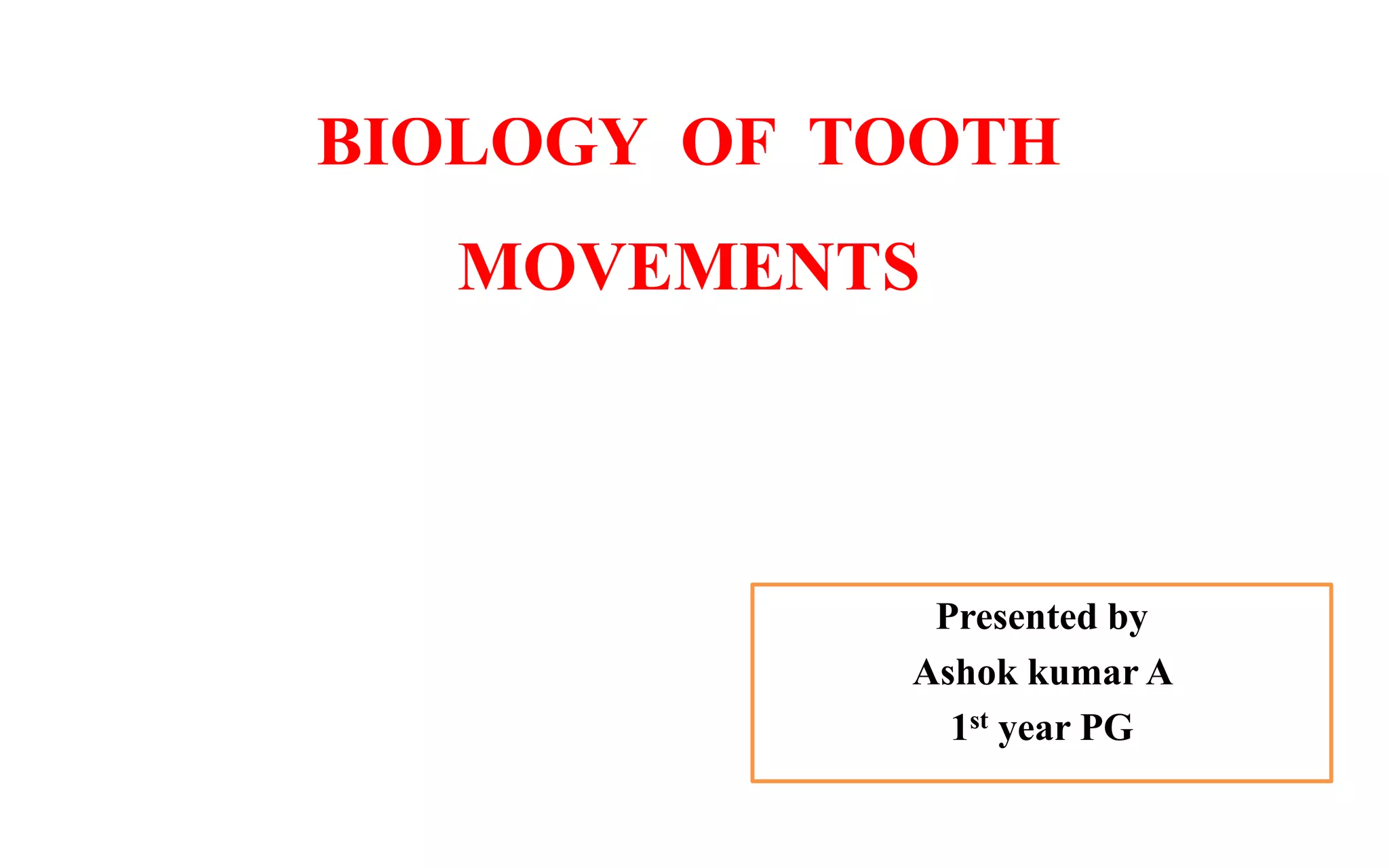 Biology of tooth movements | PPTX