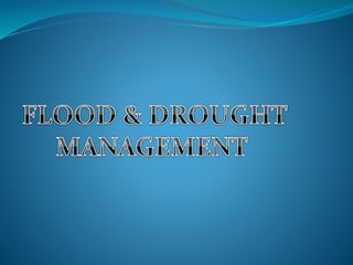 flood and drought management | PPTX