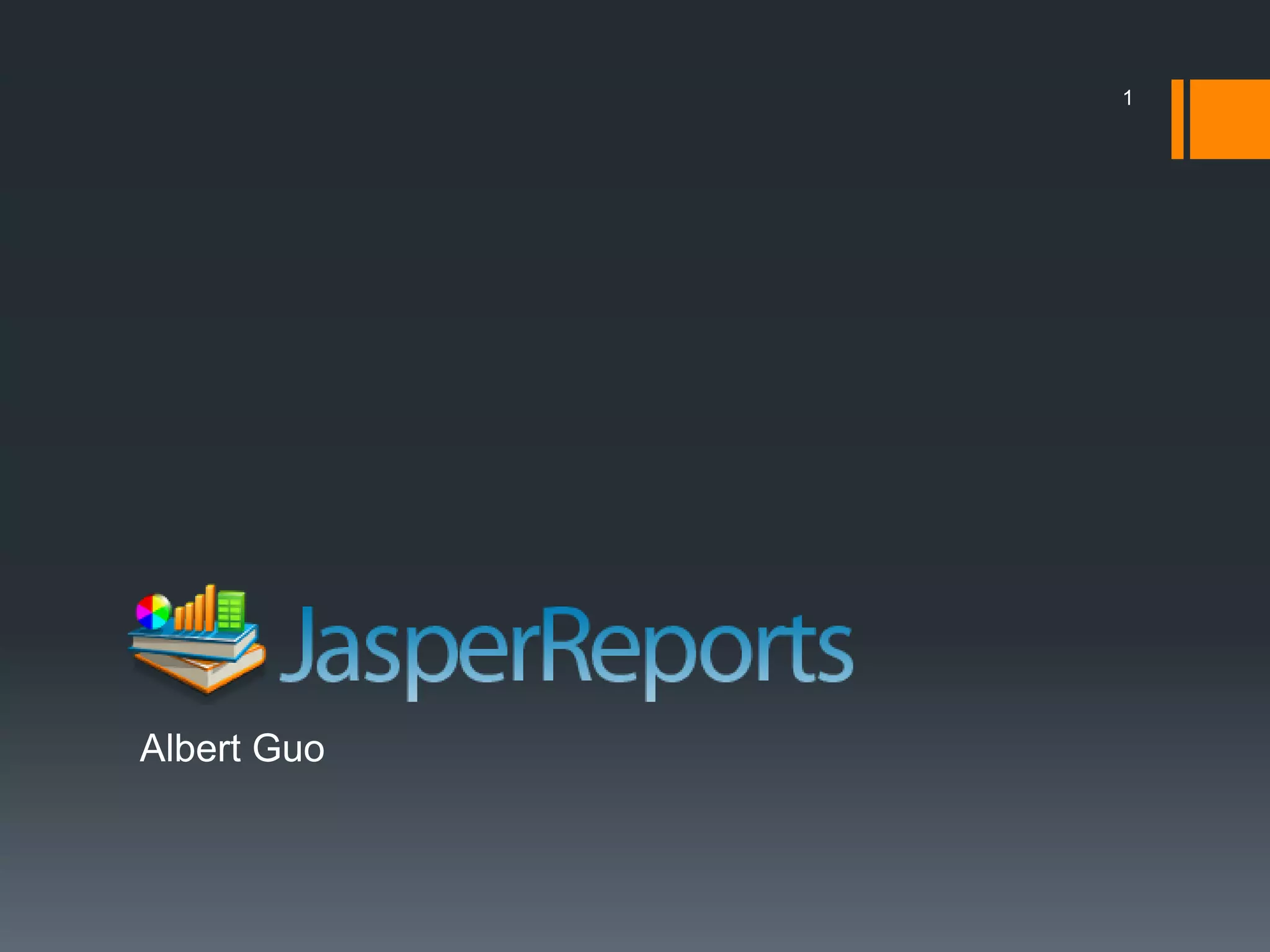 A Short Intorduction to JasperReports | PPT