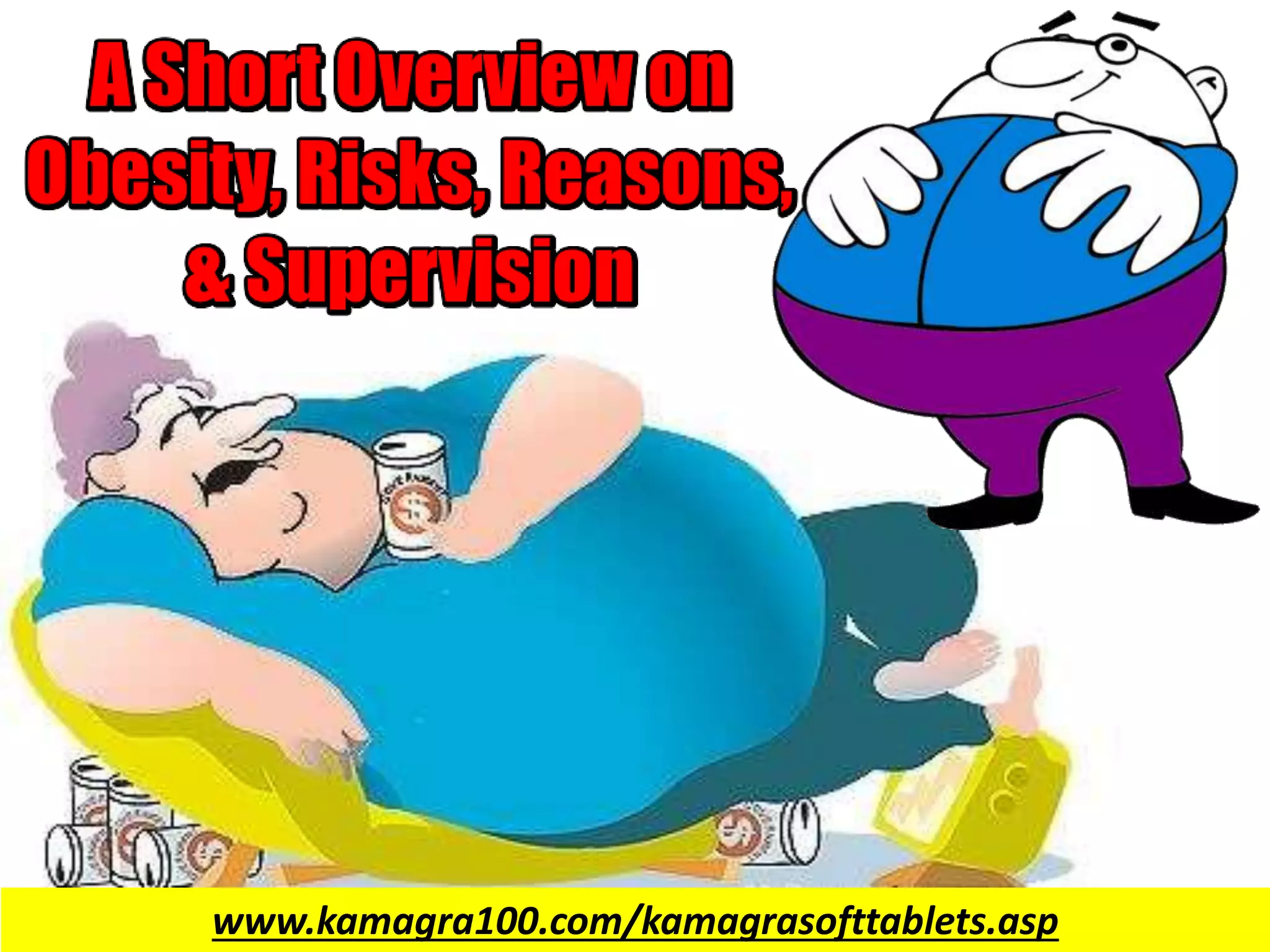 A short overview on obesity, risks, reasons, & supervision | PPTX