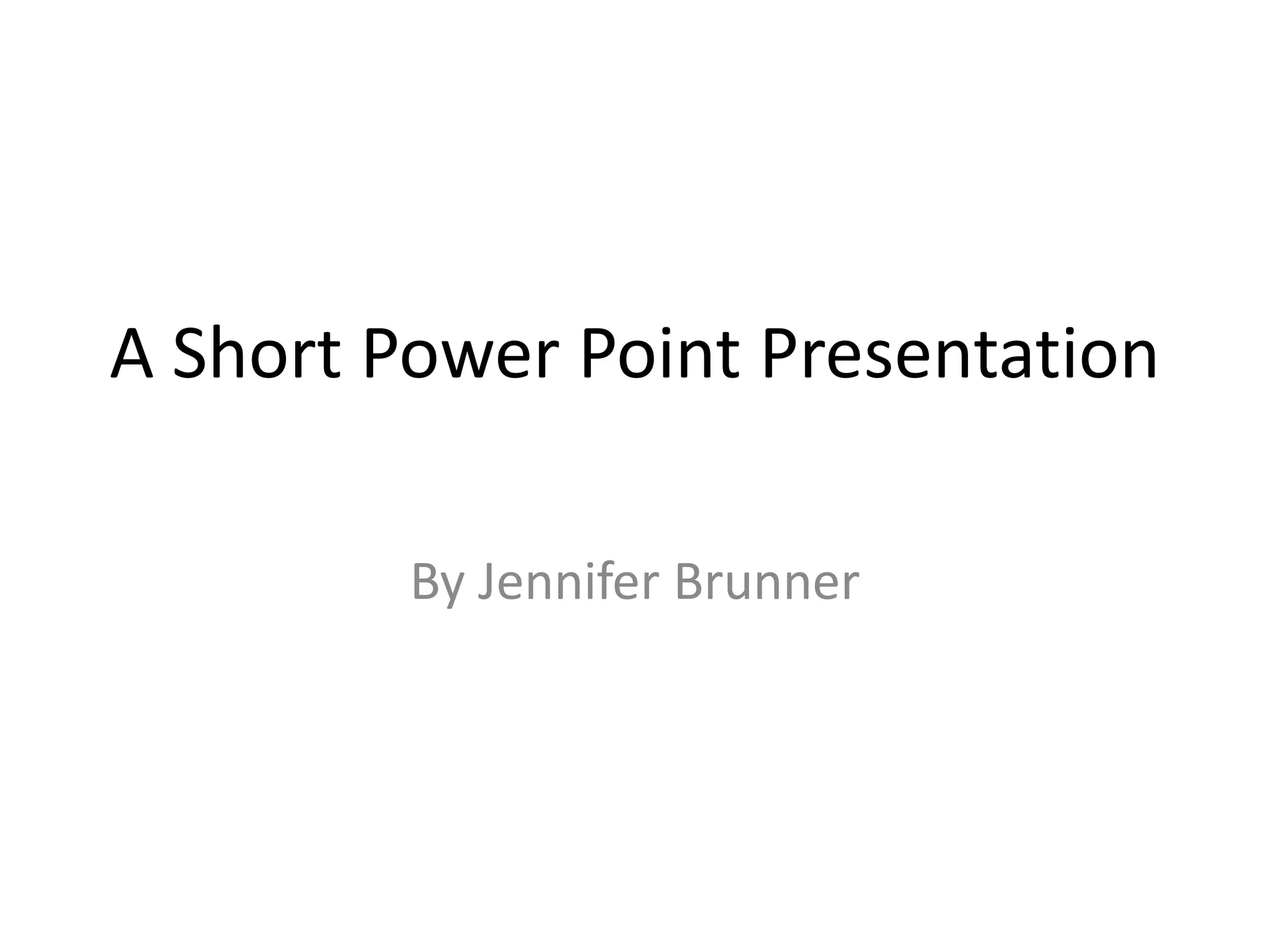 A short power point presentation | PPTX