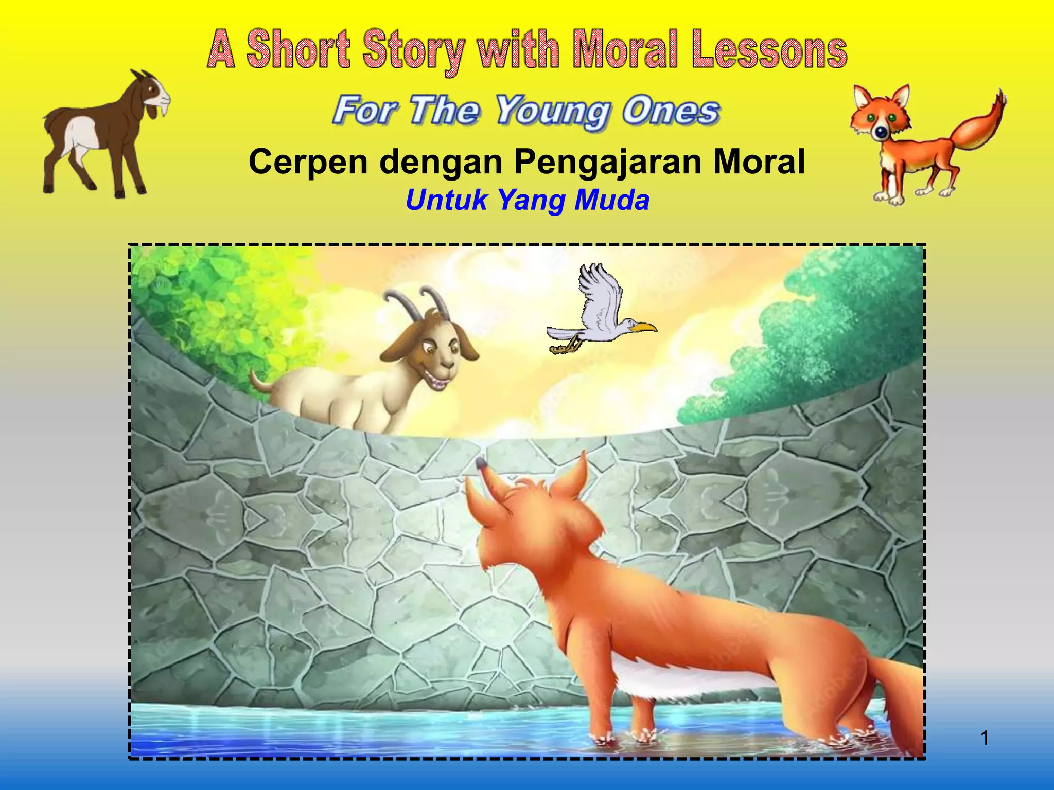 A Short Story with Moral Lessons for The Young Ones (Eng. & Malay).pptx