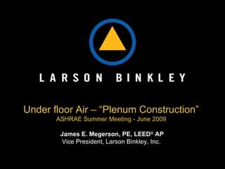 ASHRAE 2009 UFAD Plenum Construction | PPT