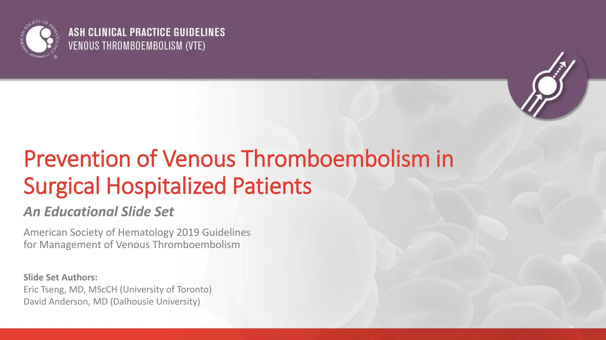 ASH Teaching Slide SetVTEPreventionSurgicalPowerpointFINAL71923.pptx