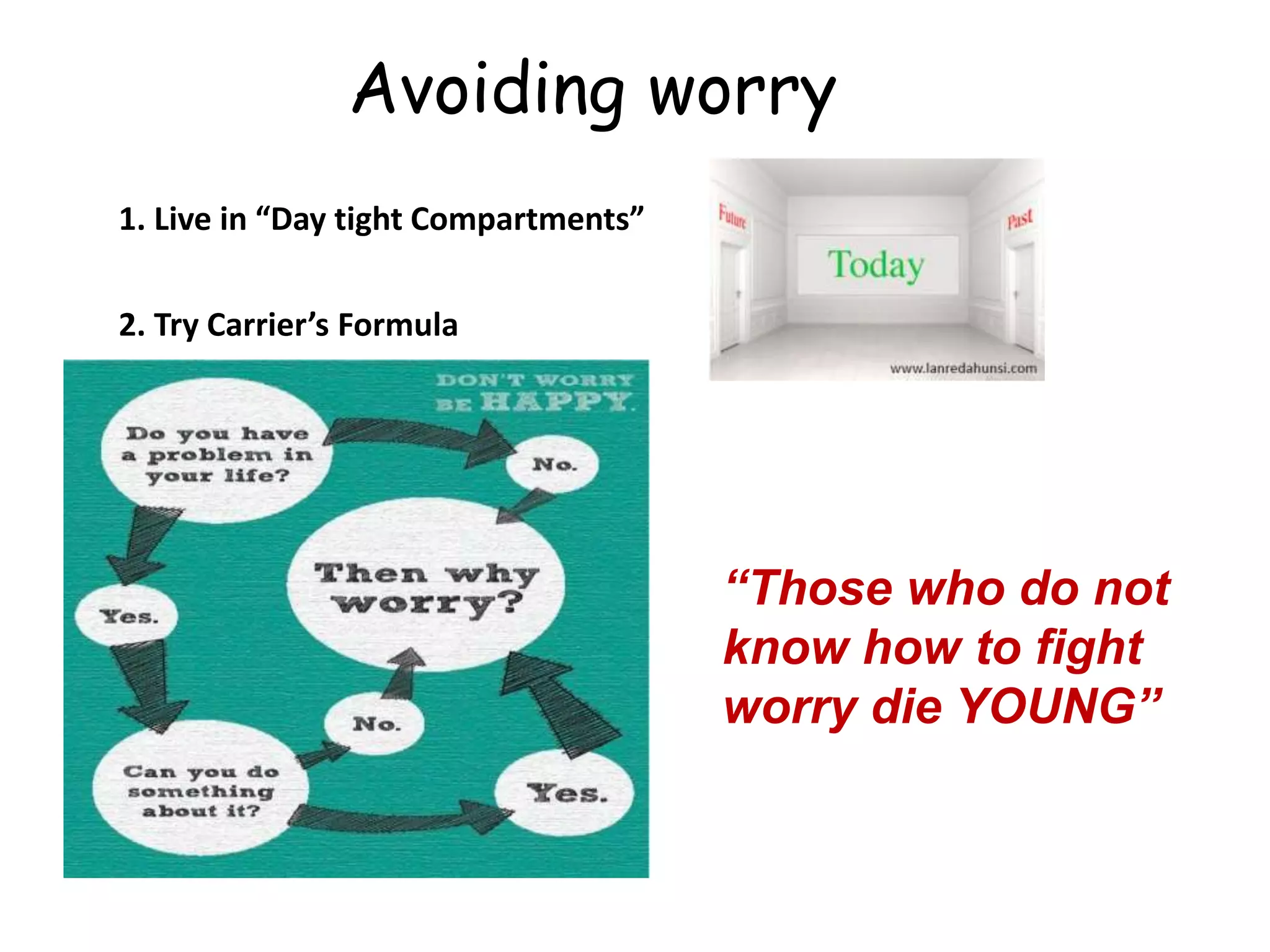 How to stop worrying and startliving | PPTX