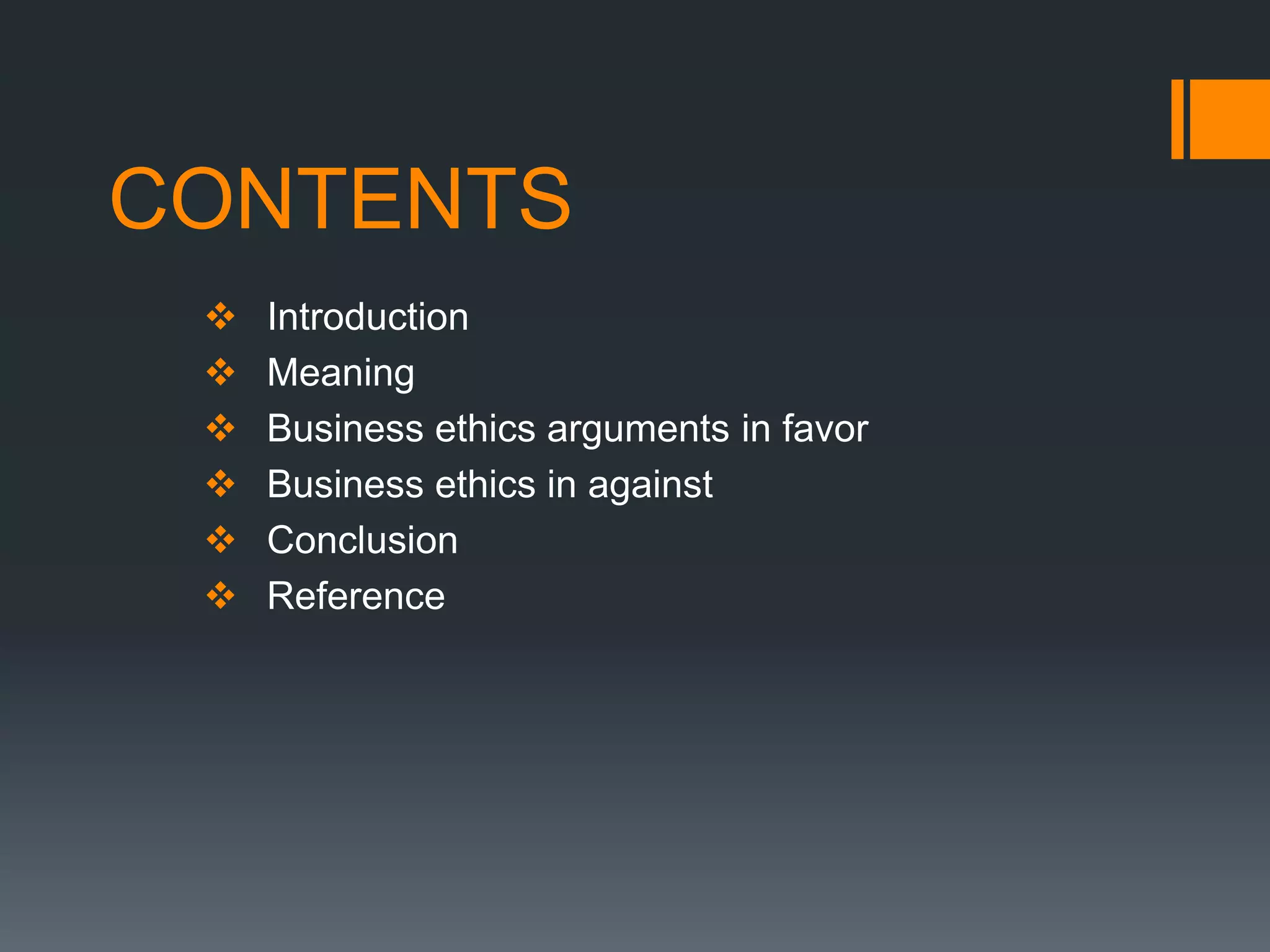 BUSINESS ETHICS ARGUMETS IN FAVOR AND AGAINST | PPTX