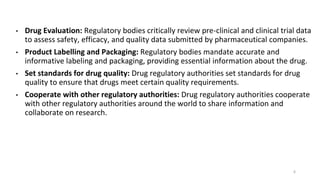 Role of drug regulatory agencies in Clinical Research | PPTX