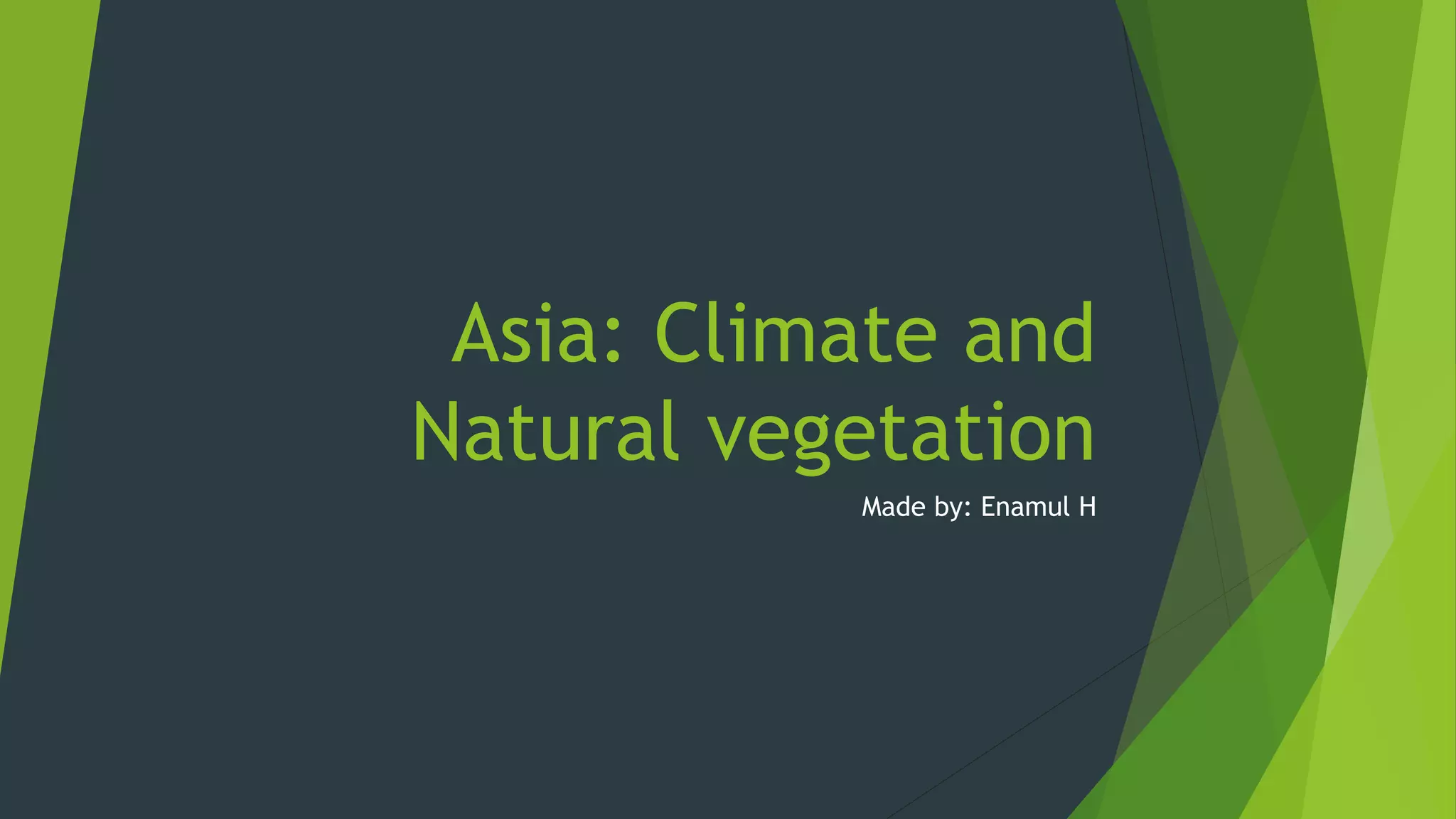 Asia: Climate and Natural Vegetation | PPTX