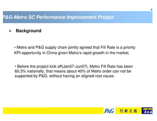 P&G China and Metro C&C Supply Chain performance improvement project ...