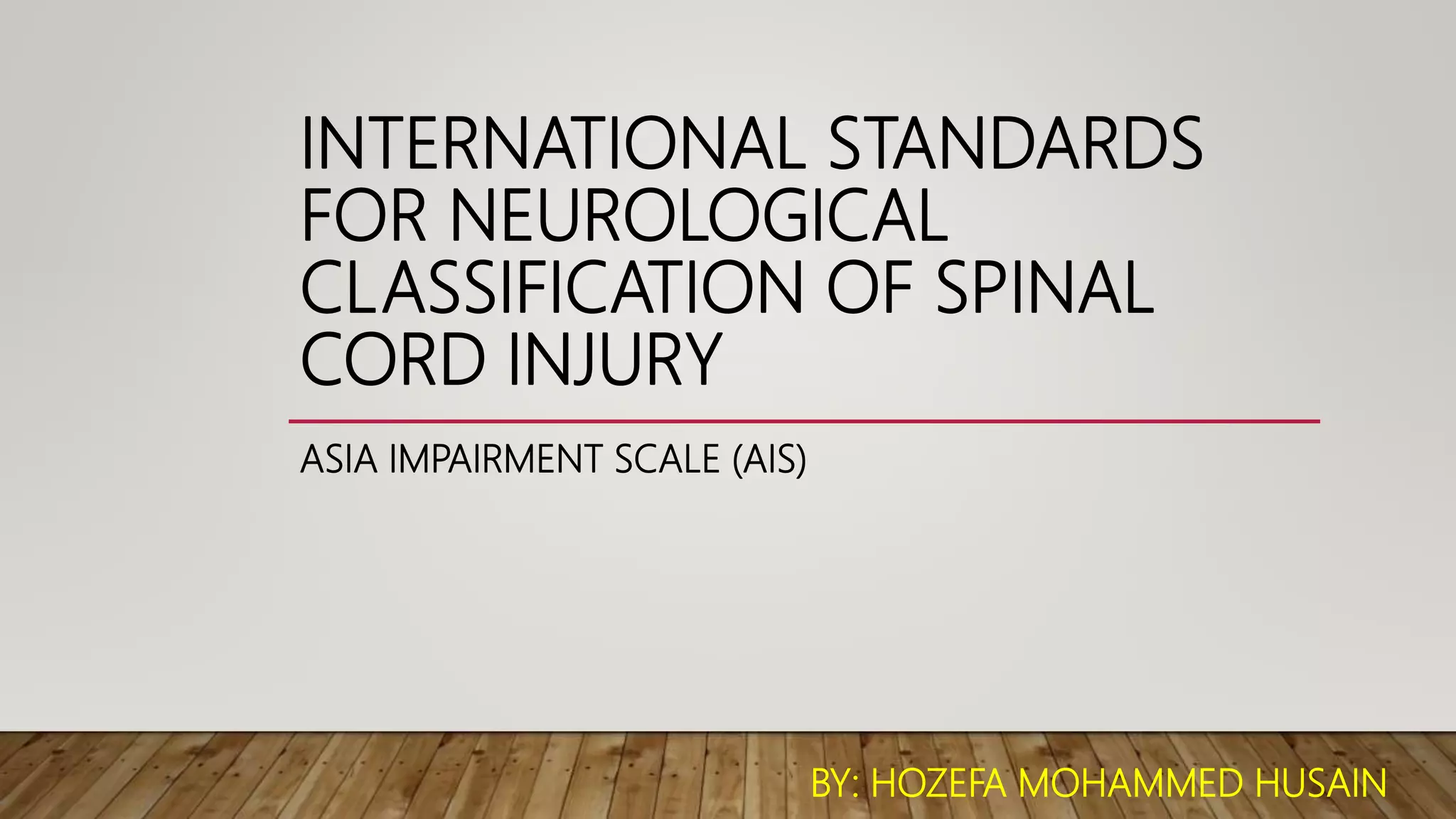 AIS - ASIA Impairment Scale | PPTX
