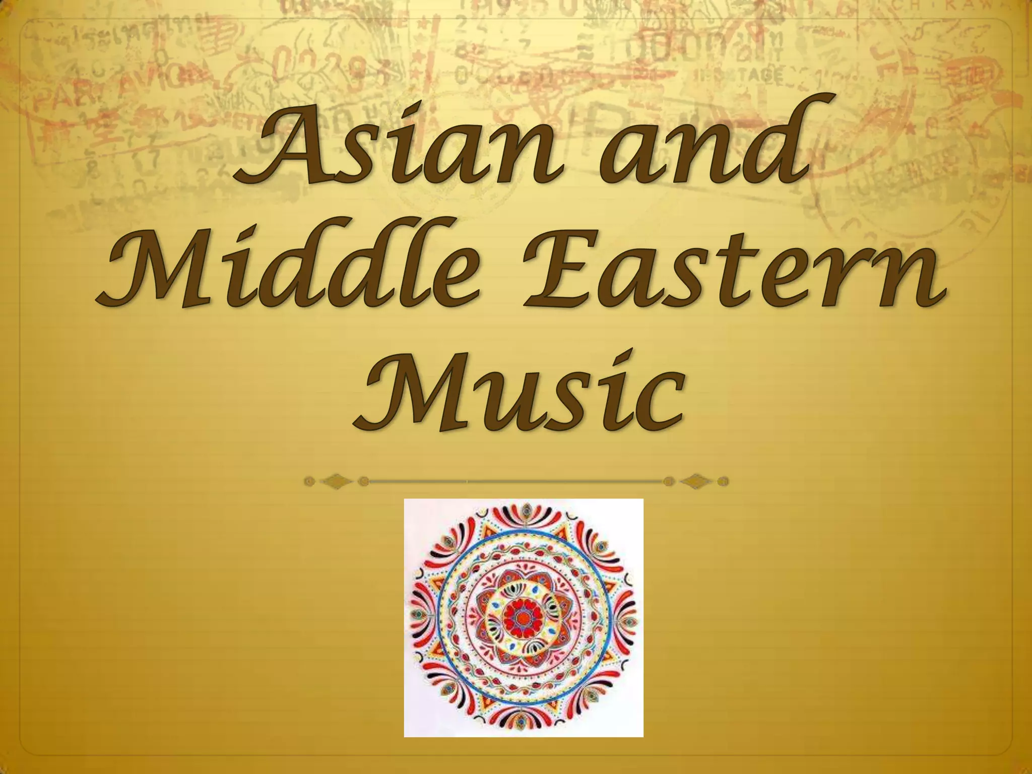 Asian and Middle Eastern Music | PPTX