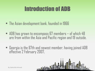 Asian development bank by Zabih Lucky | PPT
