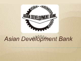 Asian development bank | PPTX