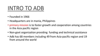 asian development bank.pptx this is a presentation about how asian ...