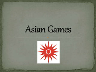 Asian games | PPTX