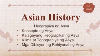 Asian History Araling panlipunan grade 7.pptx