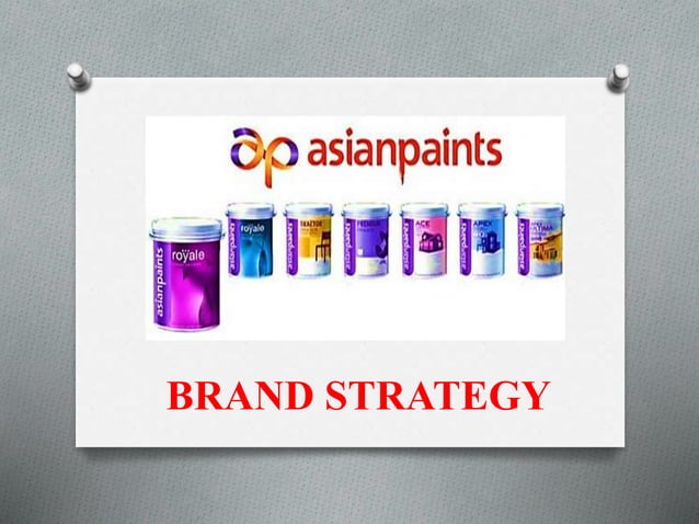 Asian paints brand strategy | PPTX | Painting | Arts and Crafts