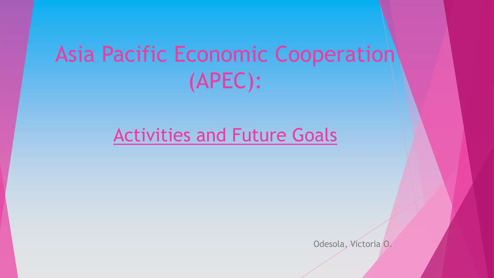 Asia Pacific Economic Cooperation (APEC) | PPTX
