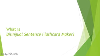 An Improvement and Practice of Bilingual Sentence Flashcard Maker | PPTX