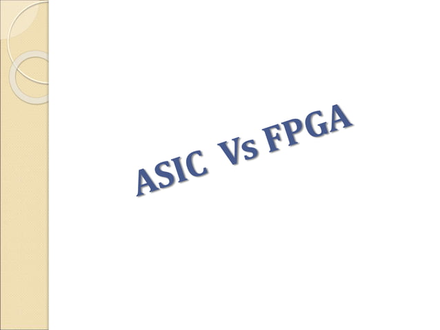 ASIC VS FPGA.ppt | Programming Languages | Computing