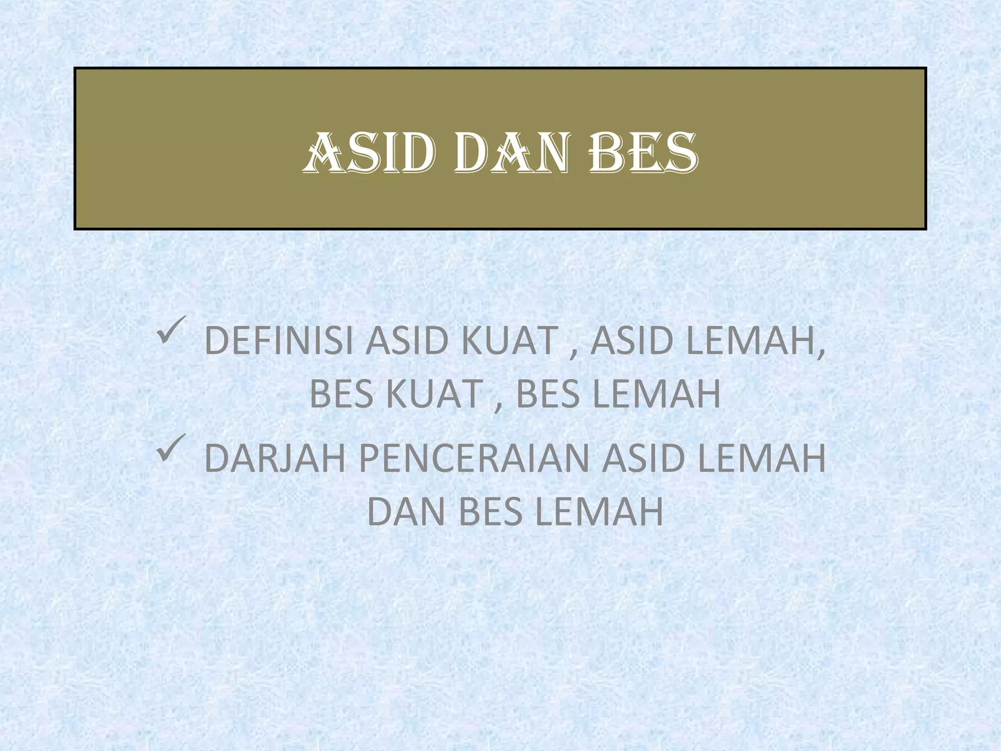 Asid dan Bes | PPT